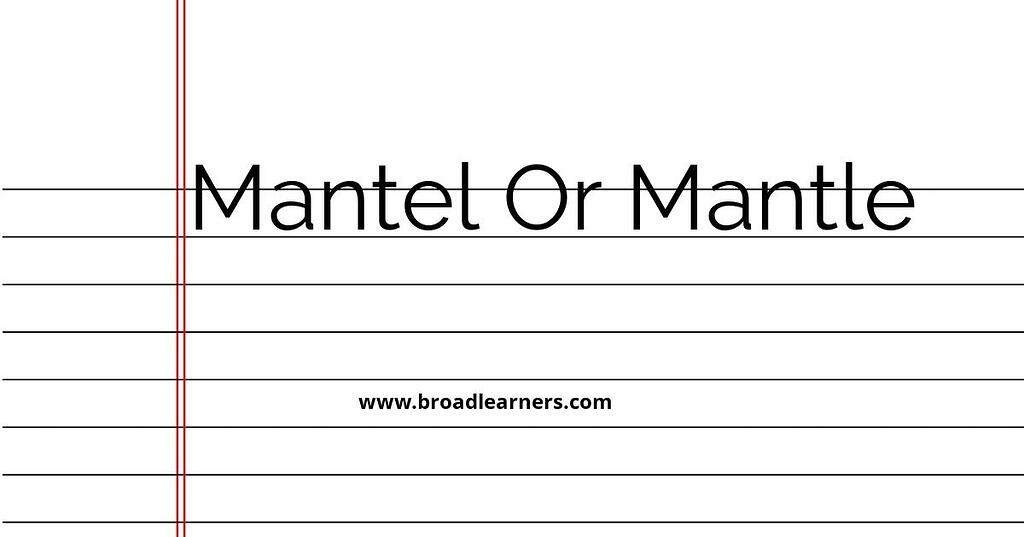Mantel or Mantle - Common Grammar Mistake - [word] or [word ...
