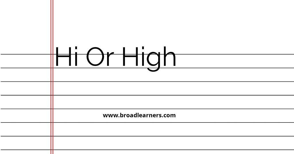 Hi or High - Common Grammar Mistake - [word] or [word] - BroadLearners