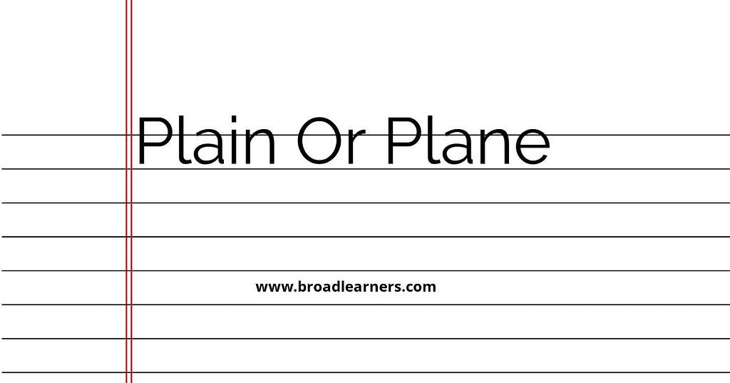 Plain or Plane - Common Grammar Mistake - [word] or [word] - BroadLearners