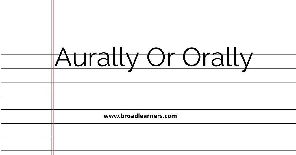 Aurally or Orally - Common Grammar Mistake - [word] or [word ...