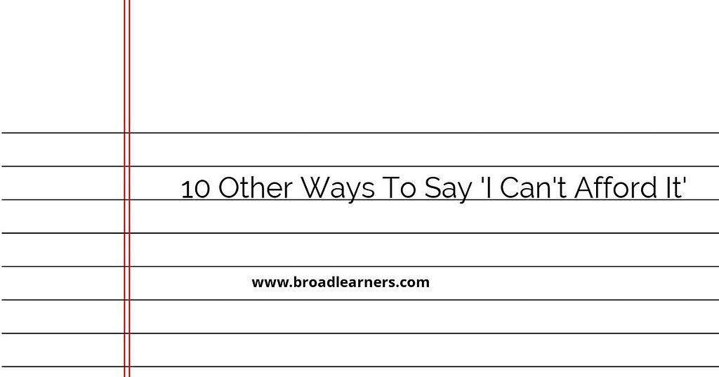10 Other Ways to Say 'I Can't Afford It' - Alternative Phrases ...