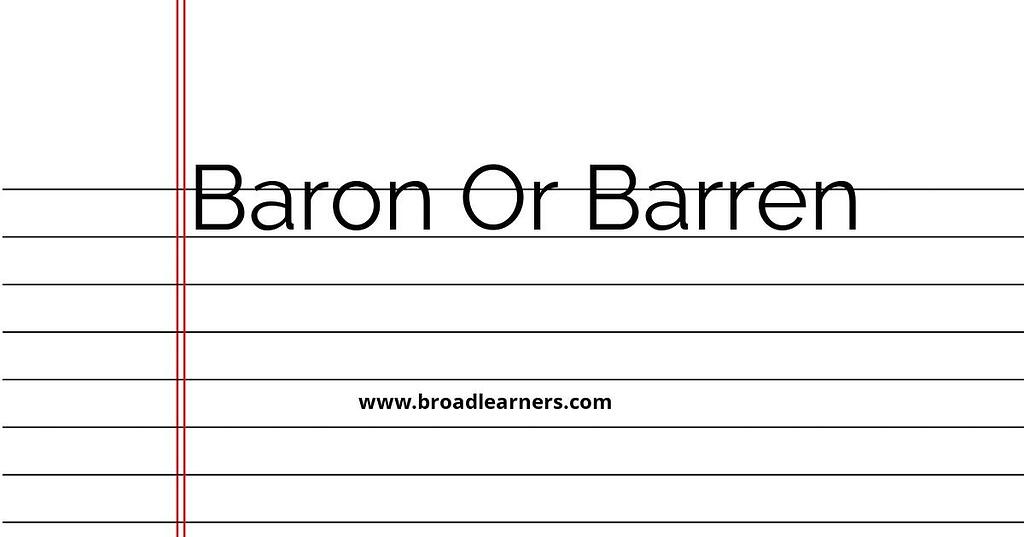 Baron or Barren - Common Grammar Mistake - [word] or [word] - BroadLearners