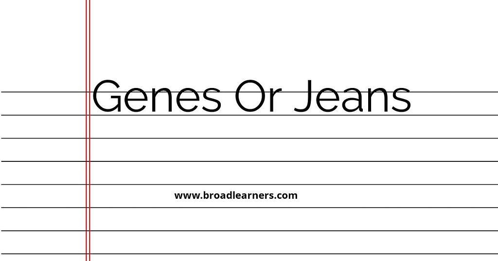 Genes or Jeans - Common Grammar Mistake - [word] or [word] - BroadLearners