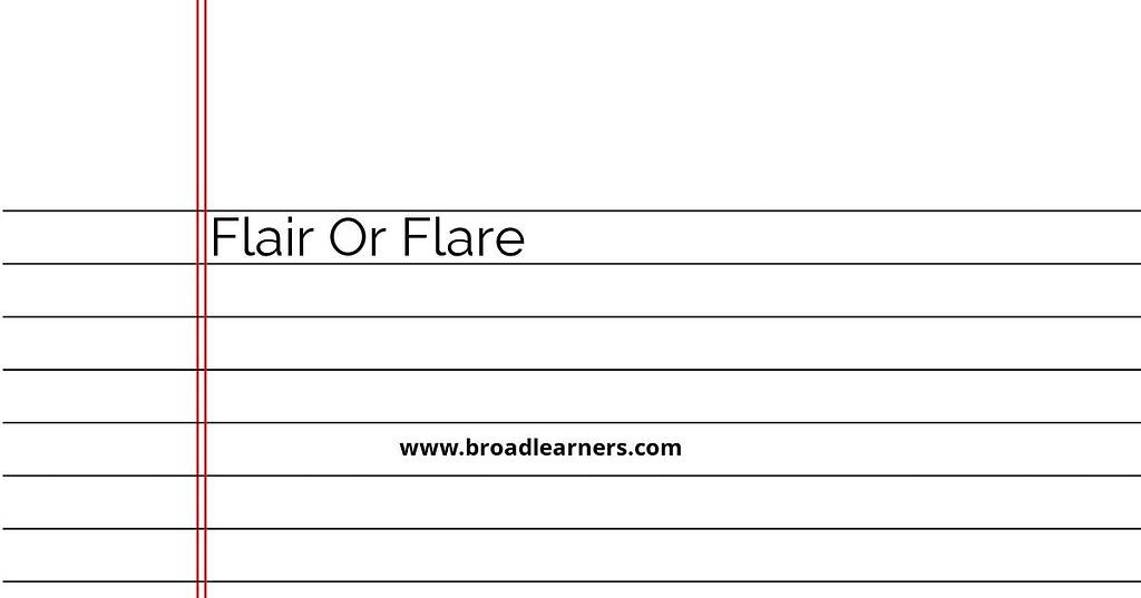 Flair or Flare - Common Grammar Mistake - [word] or [word] - BroadLearners