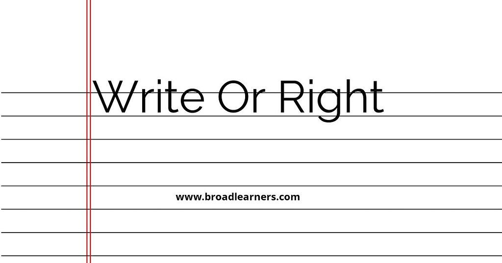 Write or Right - Common Grammar Mistake - [word] or [word] - BroadLearners