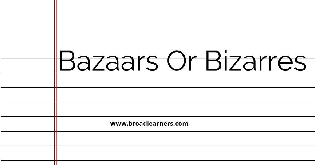 Bazaars or Bizarres - Common Grammar Mistake - [word] or [word ...