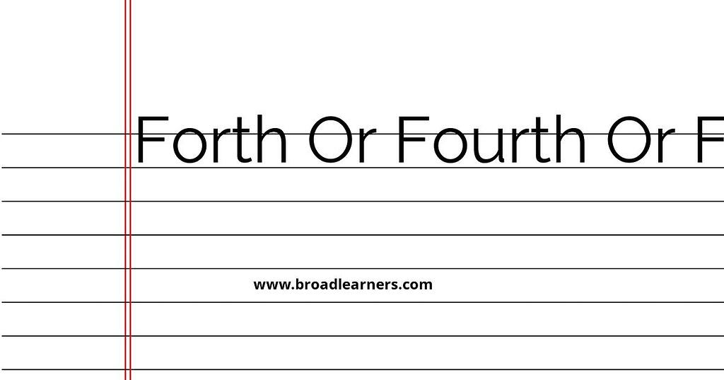 Forth or Fourth or Forth - Common Grammar Mistake - [word] or [word ...