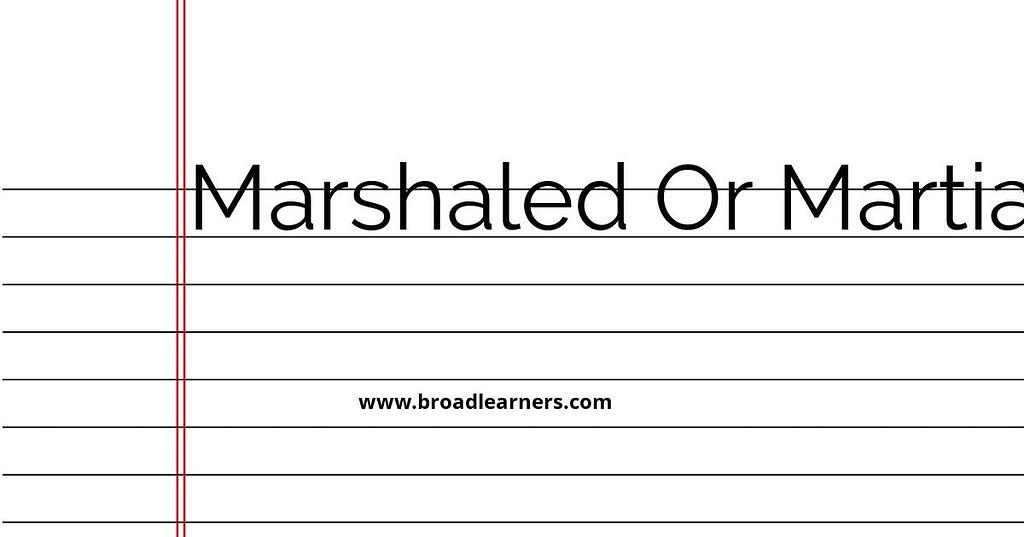 Marshaled or Martialed - Common Grammar Mistake - [word] or [word ...