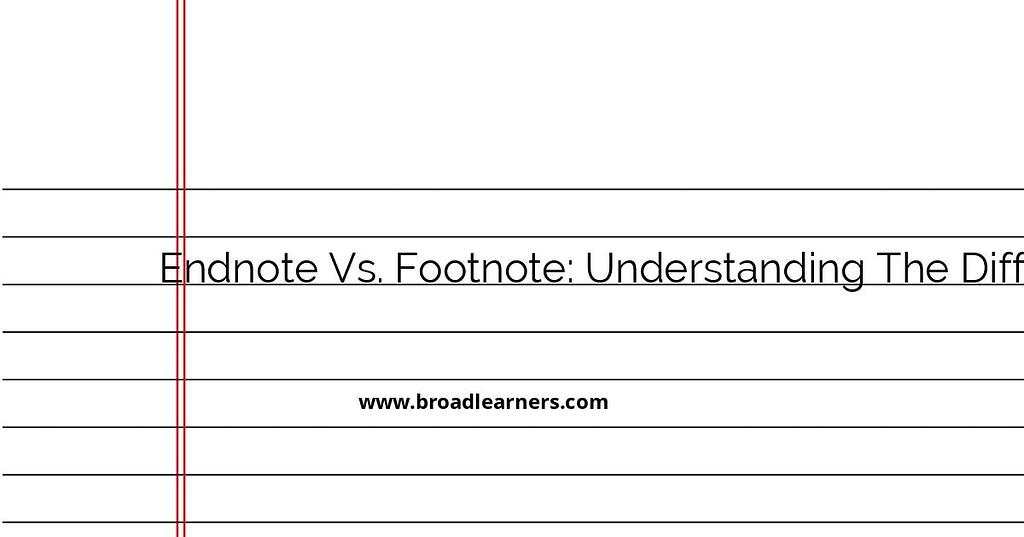 Endnote vs. Footnote: Understanding the Difference - Grammar ...