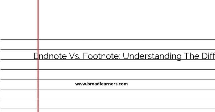 Endnote vs. Footnote: Understanding the Difference - Grammar ...