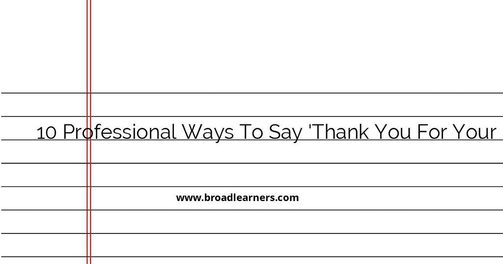 10 Professional Ways to Say 'Thank You for Your Understanding ...