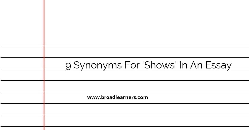9 Synonyms for 'Shows' in an Essay with Examples - Alternative Phrases ...