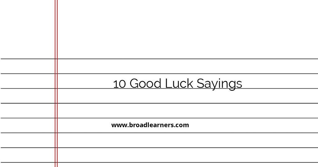 10 Meaningful Ways to Wish Someone Good Luck - Alternative Phrases ...