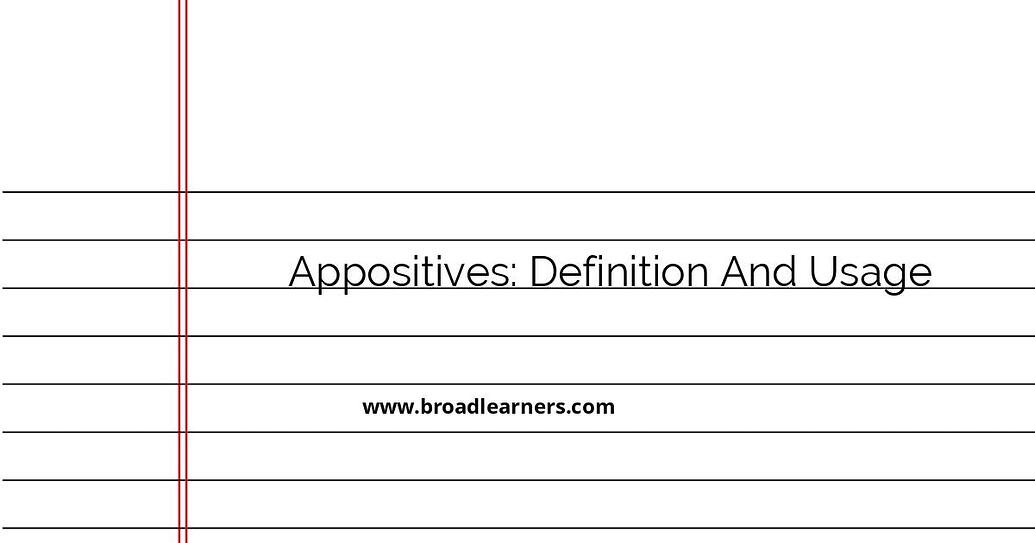Understanding Appositives: Definition and Usage with Examples - Grammar ...