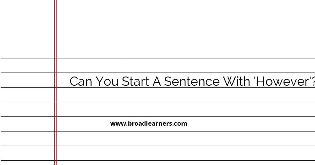 Proper Usage of 'However' at the Beginning of a Sentence - Grammar ...