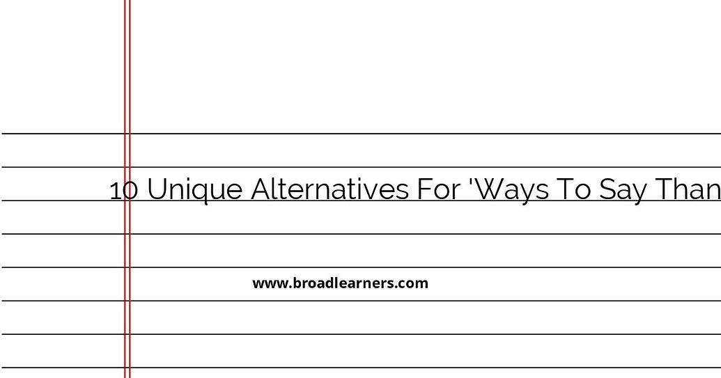 10 Unique Alternatives for 'Ways to Say Thank You' - Alternative ...