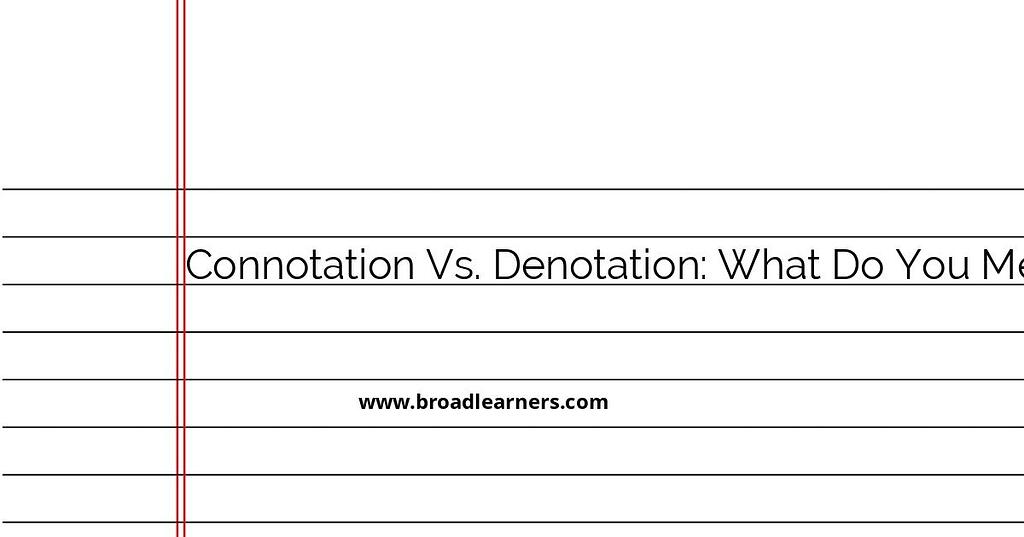 Connotation vs. Denotation: Understanding the Difference - Grammar ...
