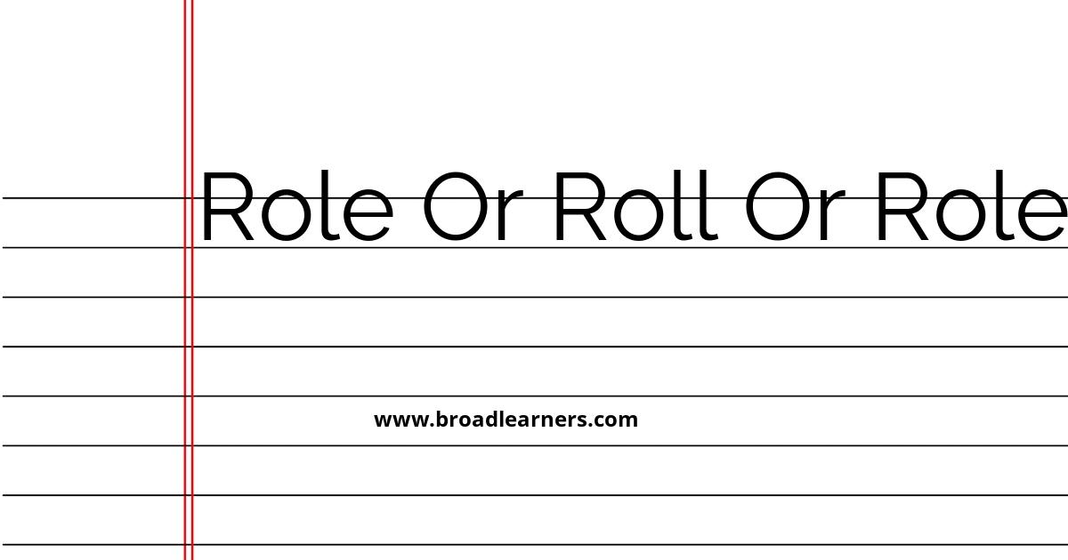 Role or Roll or Role - Common Grammar Mistake - [word] or [word ...