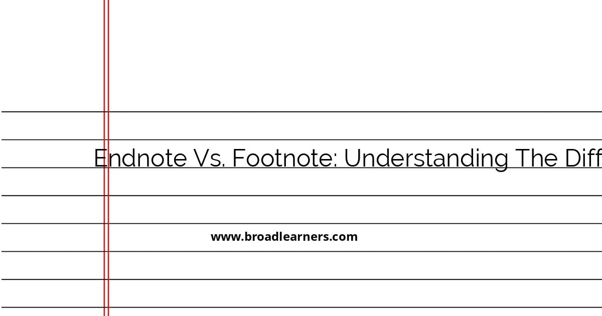 Endnote Vs Footnote Understanding The Difference Grammar